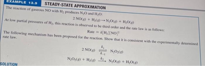Solved EXAMPLE 13.9 STEADY-STATE APPROXIMATION The reaction | Chegg.com