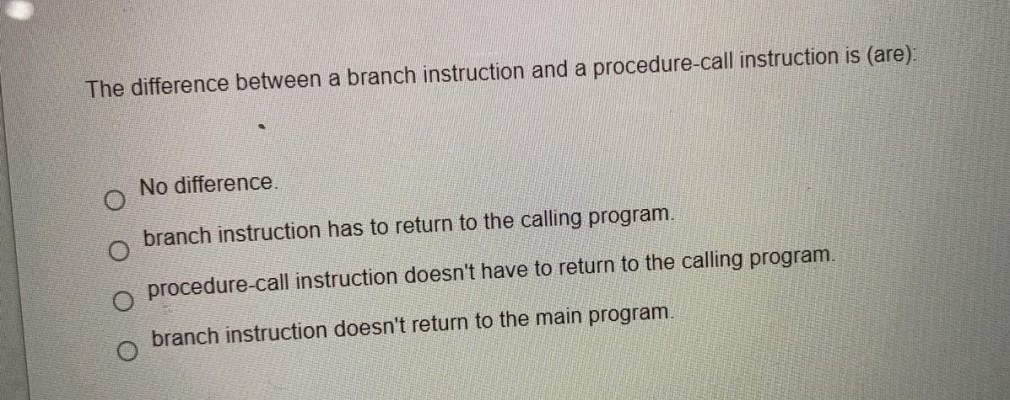 Solved The difference between a branch instruction and a | Chegg.com