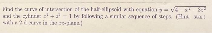 Solved Find the curve of intersection of the half-ellipsoid | Chegg.com