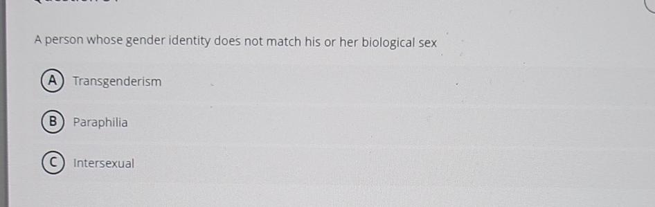 Solved A person whose gender identity does not match his or | Chegg.com