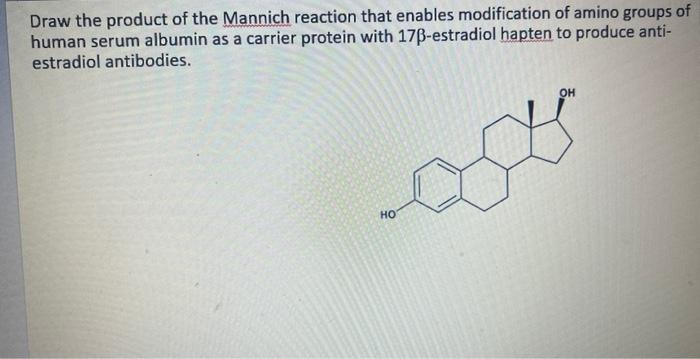 Solved Draw the product of the Mannich reaction that enables | Chegg.com