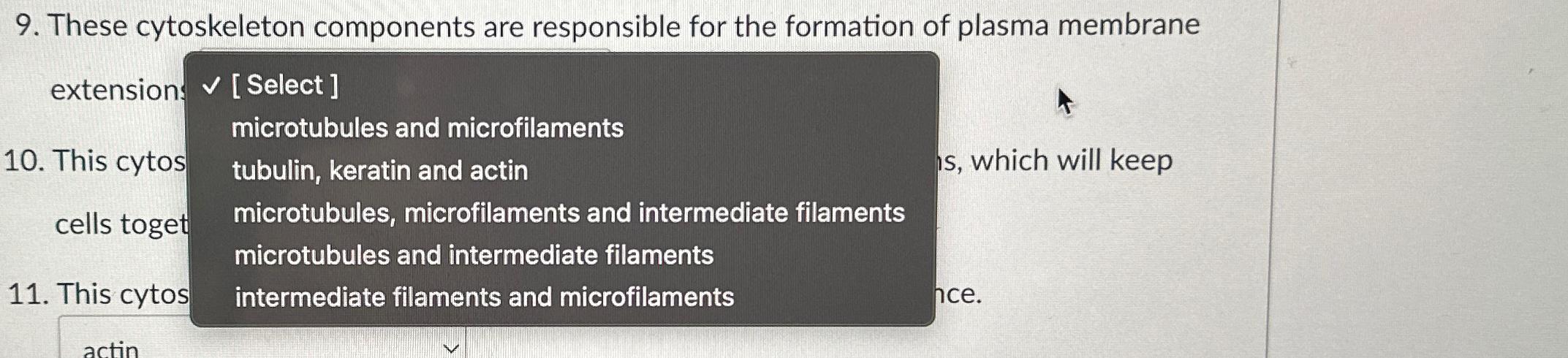 Solved These cytoskeleton components are responsible for the | Chegg.com
