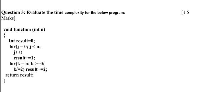 Solved Question 3 Evaluate The Time Complexity For The