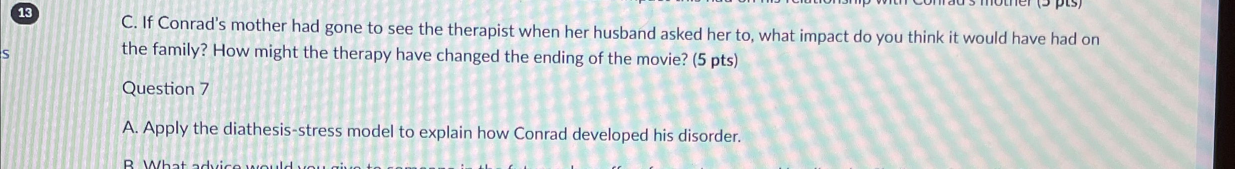 Solved 13 ﻿C. ﻿If Conrad's mother had gone to see the | Chegg.com