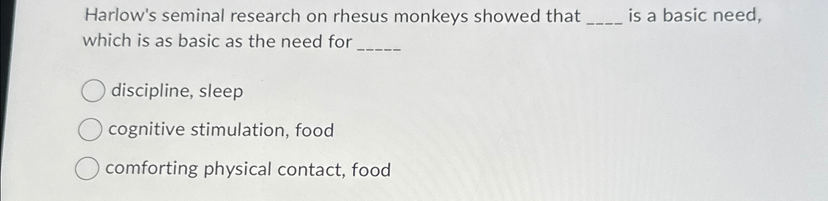 Solved Harlow's seminal research on rhesus monkeys showed | Chegg.com