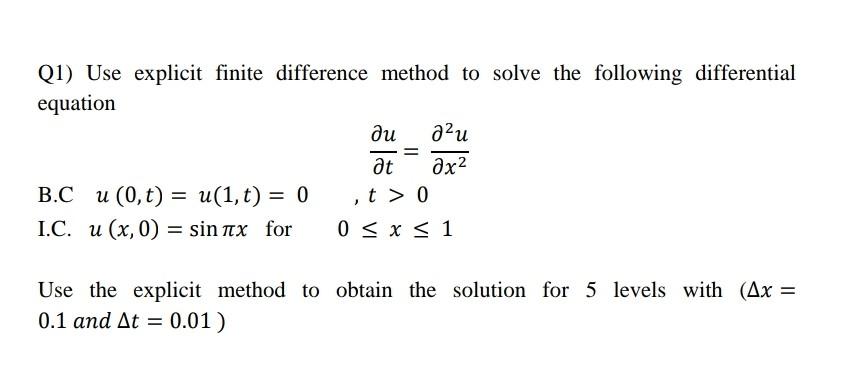 Solved Q1) Use explicit finite difference method to solve | Chegg.com