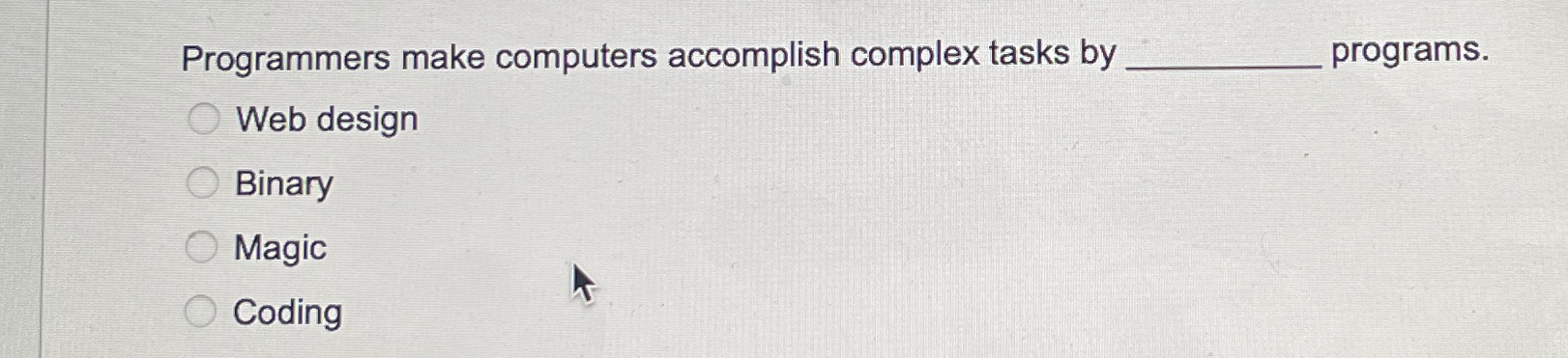 Solved Programmers make computers accomplish complex tasks | Chegg.com