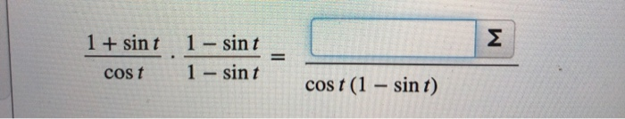 Solved 1 + sint cost 1 - sint 1 - sint cost (1 - sin t) | Chegg.com