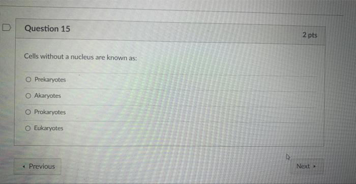 Solved Cells without a nucleus are known as: Prekaryotes | Chegg.com
