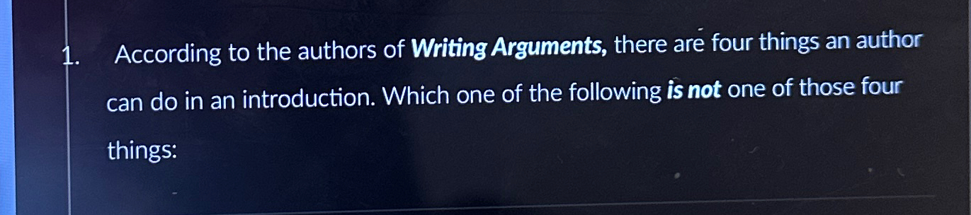 Solved According to the authors of Writing Arguments, there | Chegg.com