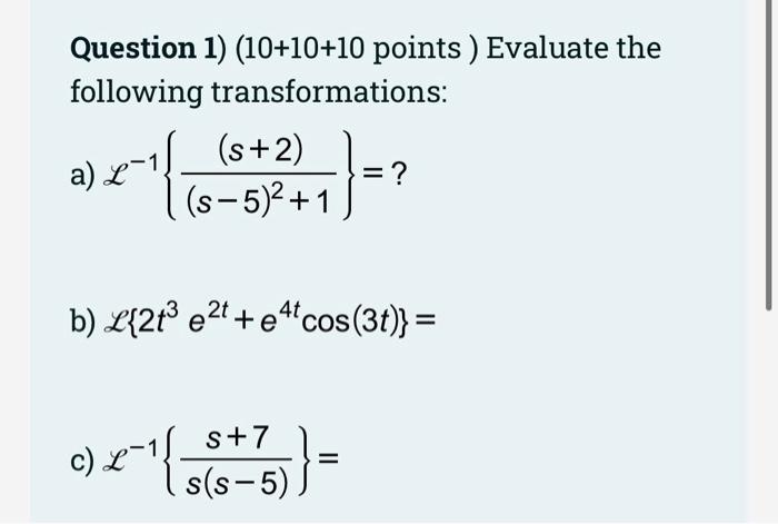 Solved Question 1) (10+10+10 points ) Evaluate the following | Chegg.com