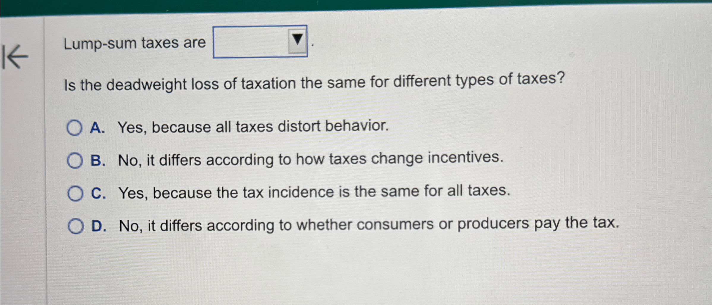 Solved Lump-sum taxes are Is the deadweight loss of taxation | Chegg.com