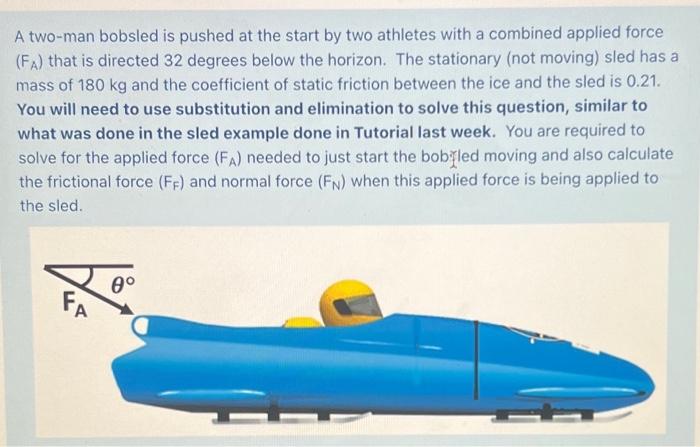 Solved A two-man bobsled is pushed at the start by two | Chegg.com