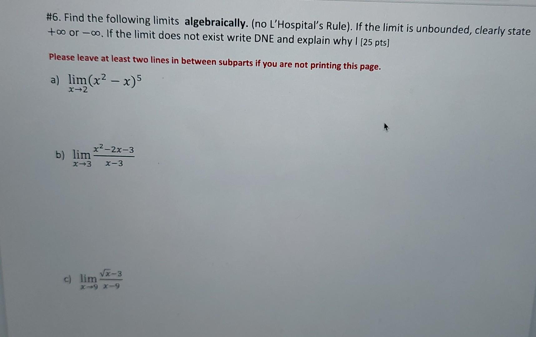 Solved #6. Find the following limits algebraically. (no | Chegg.com