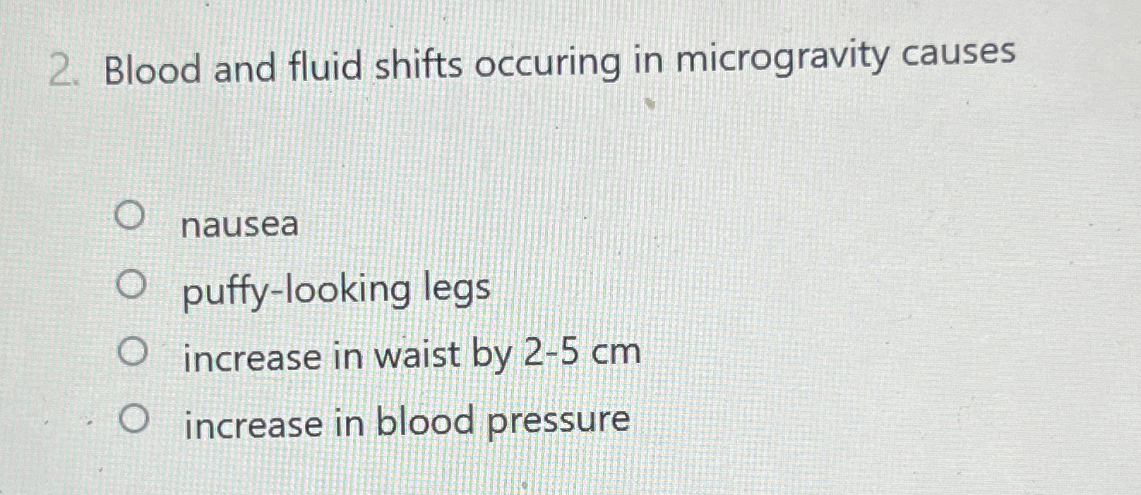 Solved Blood and fluid shifts occuring in microgravity | Chegg.com