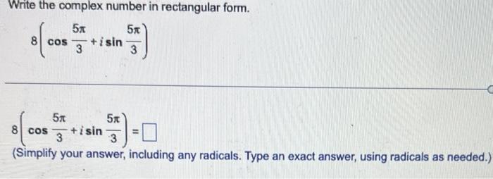 Solved Write the complex number in rectangular form. | Chegg.com
