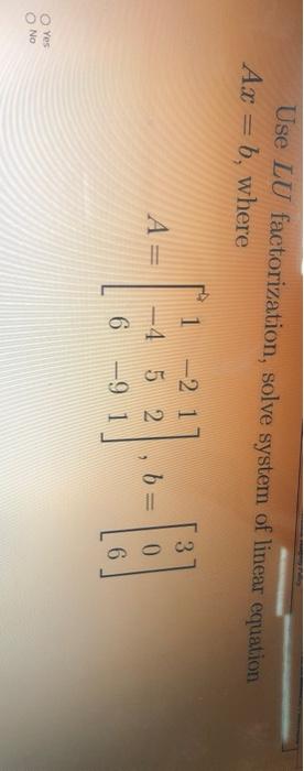 Solved Use LU factorization, solve system of linear equation | Chegg.com