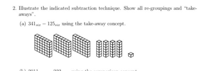 2. Illustrate the indicated subtraction technique. | Chegg.com