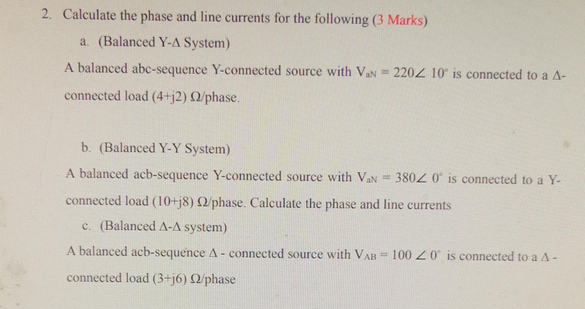 Solved 2. Calculate the phase and line currents for the | Chegg.com