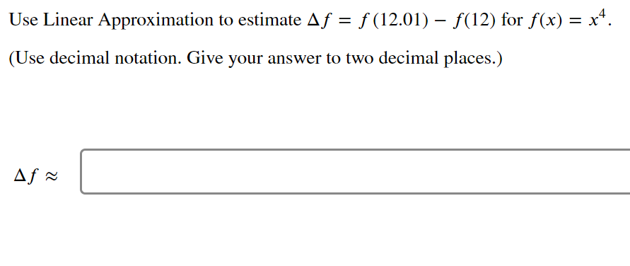 Solved Use Linear Approximation to estimate | Chegg.com