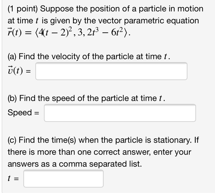 Solved (1 point) Suppose the displacement of a particle in | Chegg.com
