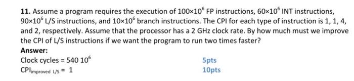 Solved 11. Assume a program requires the execution of | Chegg.com