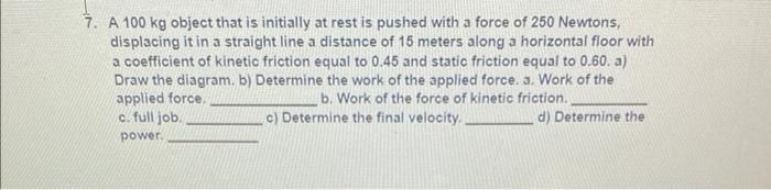 A 100 kg object that is initially at rest is pushed | Chegg.com