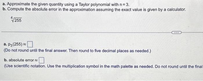 Solved a. Approximate the given quantity using a Taylor | Chegg.com