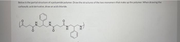 Solved Below is the partial structure of a polyamide | Chegg.com