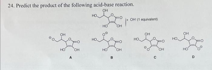 Solved 24. Predict the product of the following acid-base | Chegg.com
