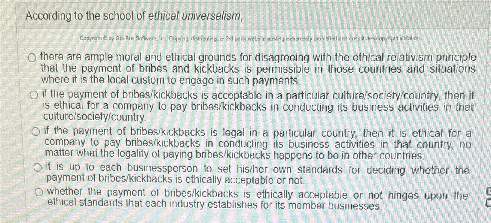 Solved According to the school of ethical universalism,there | Chegg.com