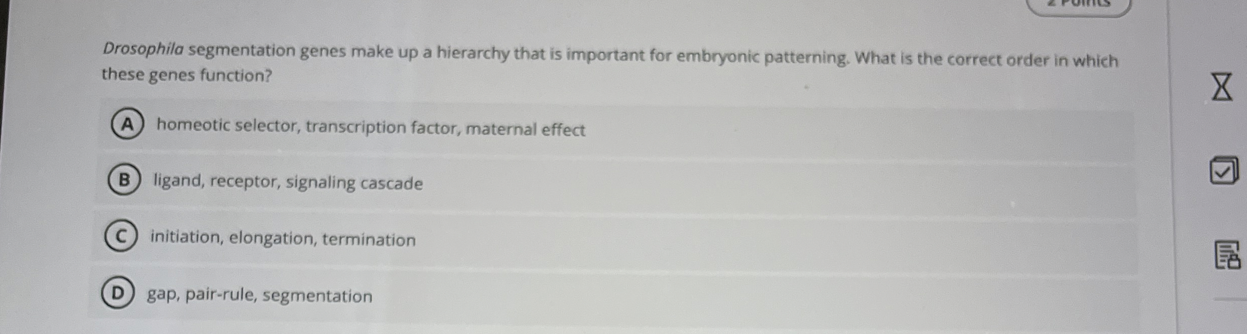 Solved Drosophila segmentation genes make up a hierarchy | Chegg.com