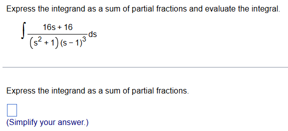 Solved Express the integrand as a sum of partial fractions | Chegg.com