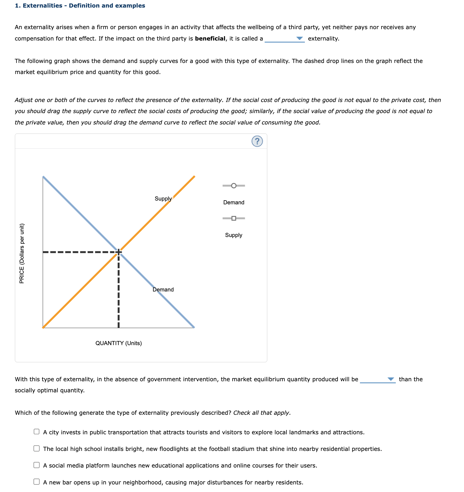 Solved With this type of externality, in the absence of | Chegg.com