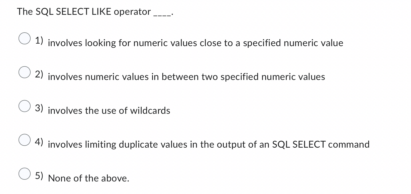 Solved The SQL SELECT LIKE operatorinvolves looking for | Chegg.com