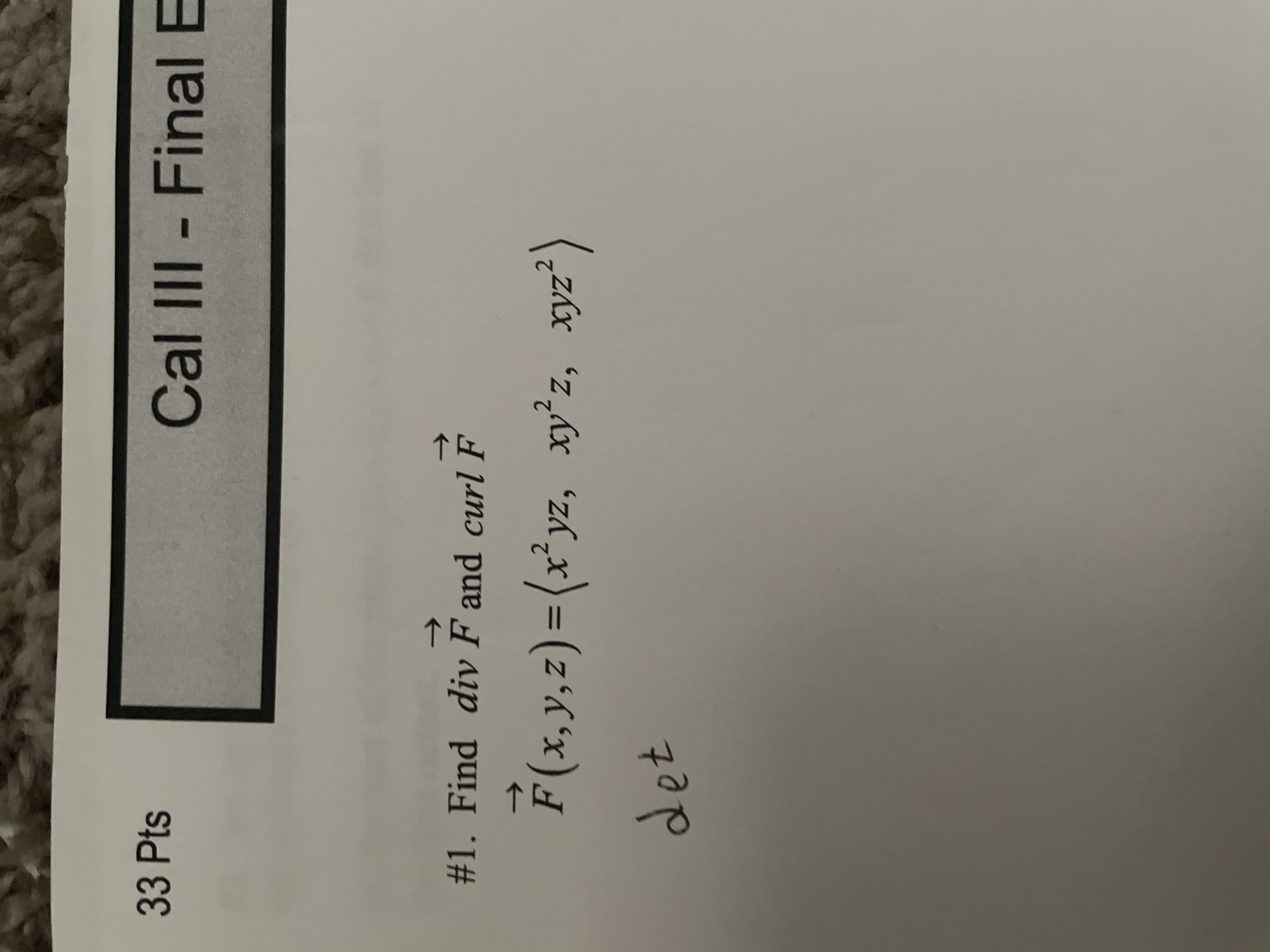 Solved #1. ﻿Find div F and curl F F(x, ﻿y,2) = (xyz, ﻿xy z, | Chegg.com