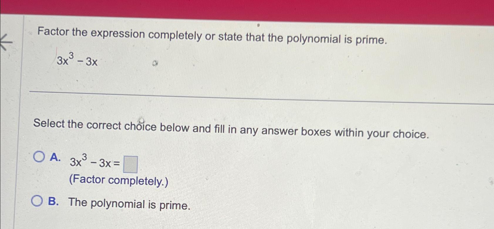 Solved Factor the expression completely or state that the | Chegg.com