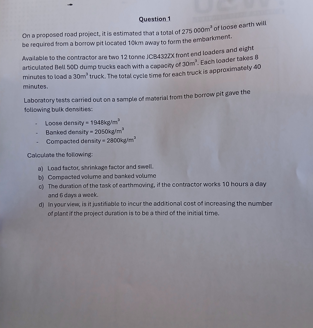 Solved Question 1On a proposed road project, it is estimated | Chegg.com
