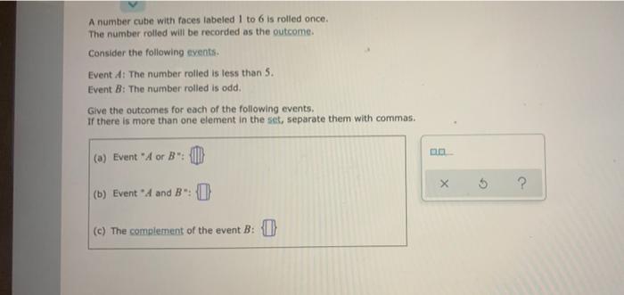 Solved A number cube with faces labeled 1 to 6 is rolled | Chegg.com