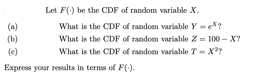 Solved Let F(*) ﻿be the CDF of random variable x.(a) ﻿What | Chegg.com