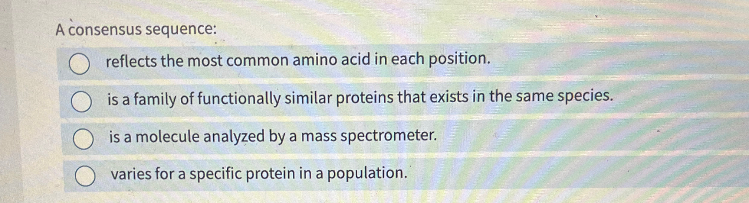 Solved A consensus sequence:reflects the most common amino | Chegg.com