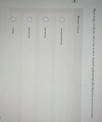 Solved Most drugs of abuse affect the brain's reward systems | Chegg.com
