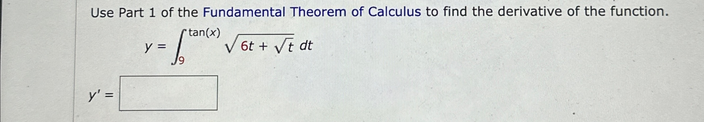 Solved Use Part 1 ﻿of the Fundamental Theorem of Calculus to | Chegg.com