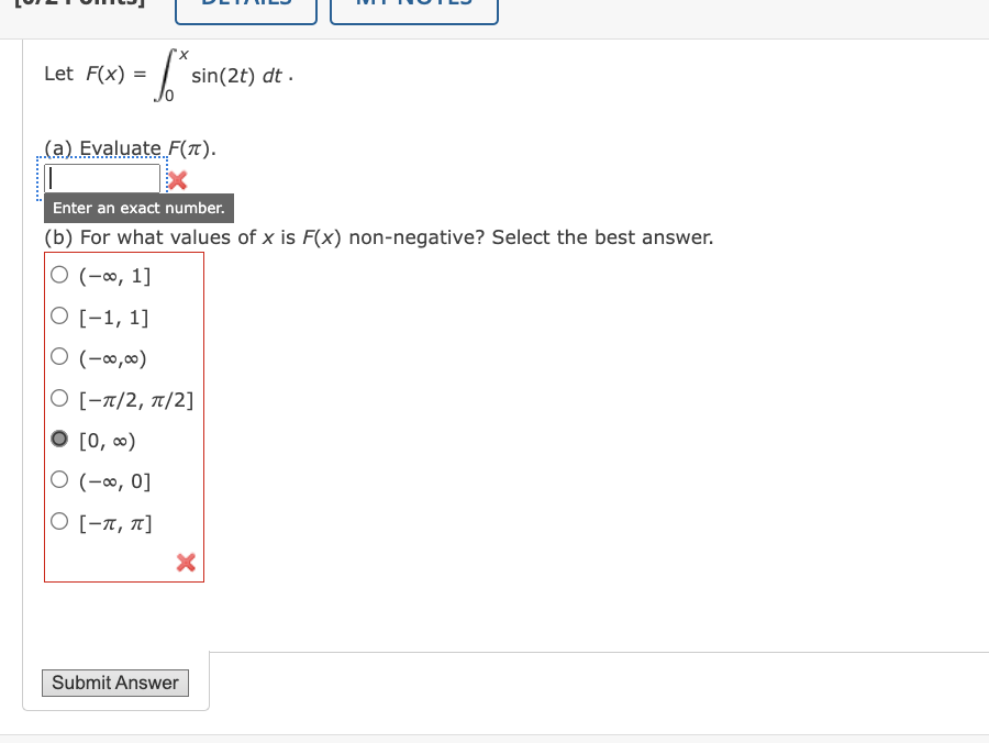Solved Let F(x)=∫0xsin(2t)dt.(a) ﻿Evaluate F(π).Enter an | Chegg.com