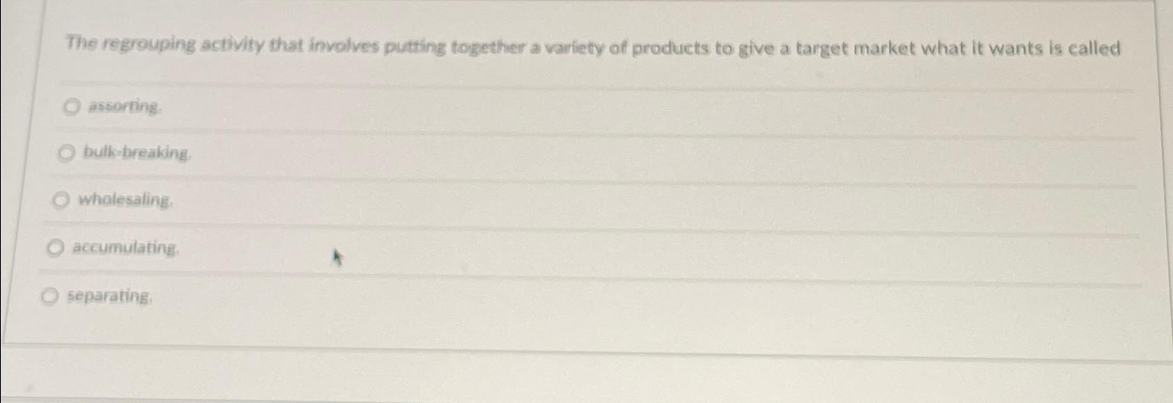 Solved The regrouping activity that involves putting | Chegg.com
