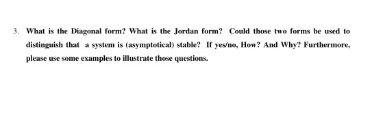 Solved 3. What is the Diagonal form? What is the Jordan | Chegg.com