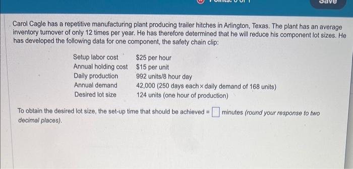 Solved Carol Cagle has a repetitive manufacturing plant | Chegg.com