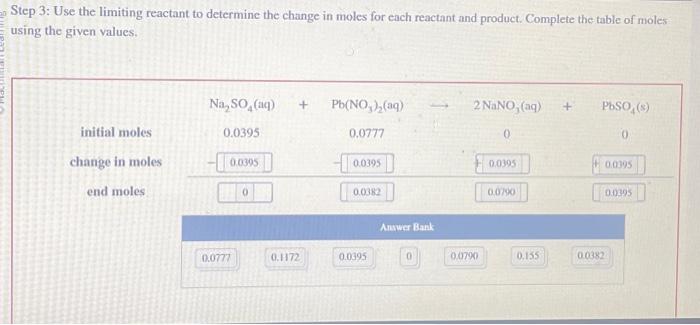 Solved Step 3: Use the limiting reactant to determine the | Chegg.com