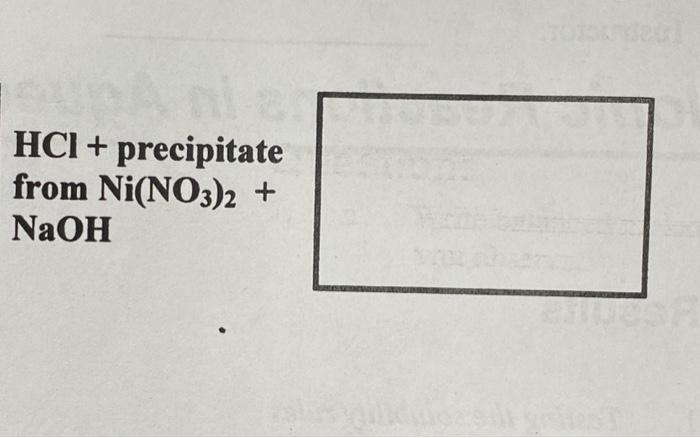 Solved HCl+ precipitate from Ni(NO3)2+ NaOH | Chegg.com