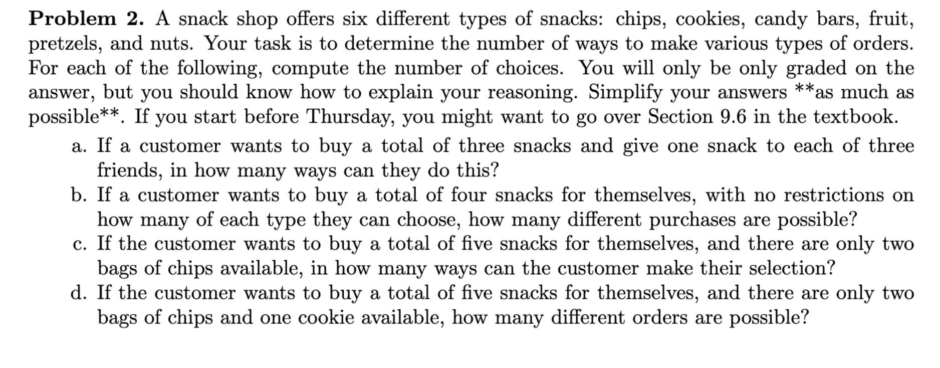 Solved Problem 2. ﻿A snack shop offers six different types | Chegg.com